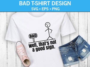 Not a Good Sign Funny Stickman T-shirt SVG People Svg - Etsy Canada