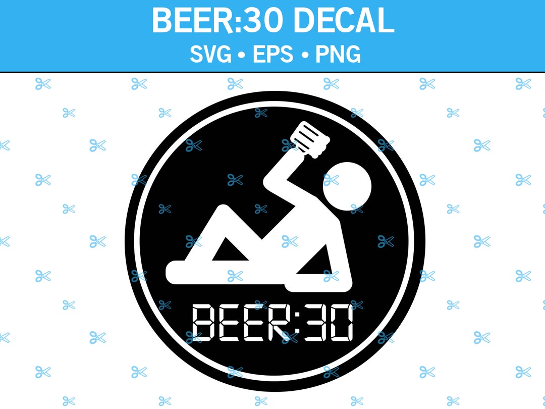 Beer:30 Beer Drinking Decal SVG, Funny Beer SVG, Drinking Beer SVG ...