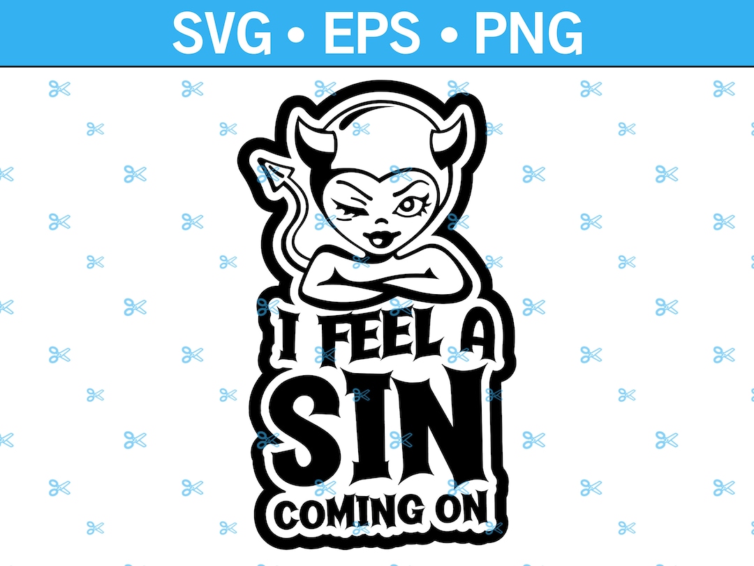 I Feel A Sin Coming on Satan SVG. Vector Cut File for Cricut ...