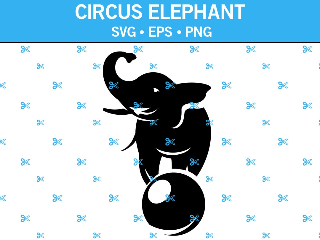 Circus Elephant SVG, Elephant Svg, Animal Svg, Wild Animal Svg, Jungle ...