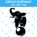 Circus Elephant SVG, Elephant Svg, Animal Svg, Wild Animal Svg, Jungle ...