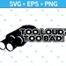 Too Loud? Too Bad! Car Exhaust Decal Svg, Car Decal Svg, Truck Decal ...
