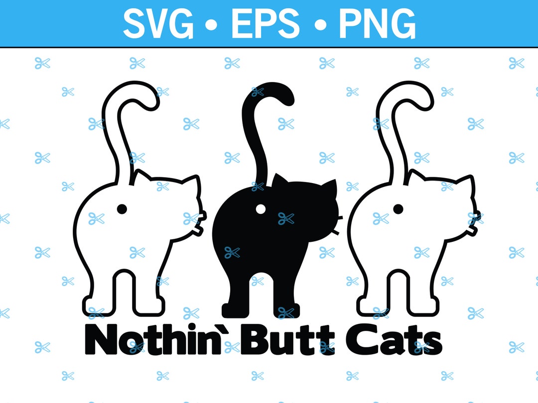 Funny Nothing Butt Cats Decal Svg, Cat Butthole Svg, Cute Cat Decal ...