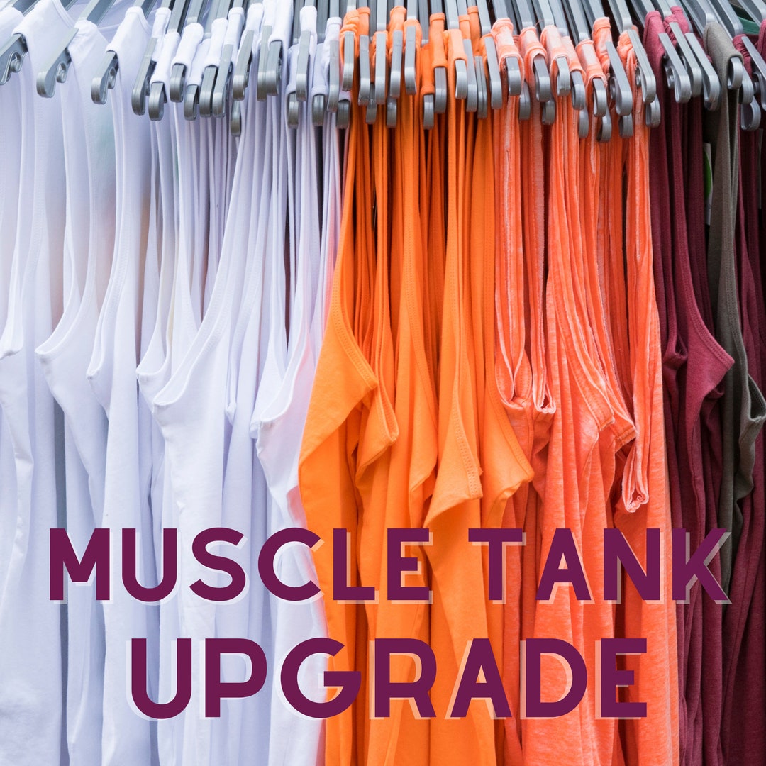 Add-ons: Muscle Tank Upgrade, Customize Your Order - Etsy