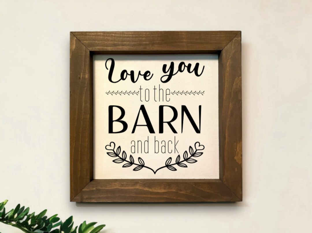 I Love You to the Barn and Back, I Love You More Sign, Simple Gift for ...
