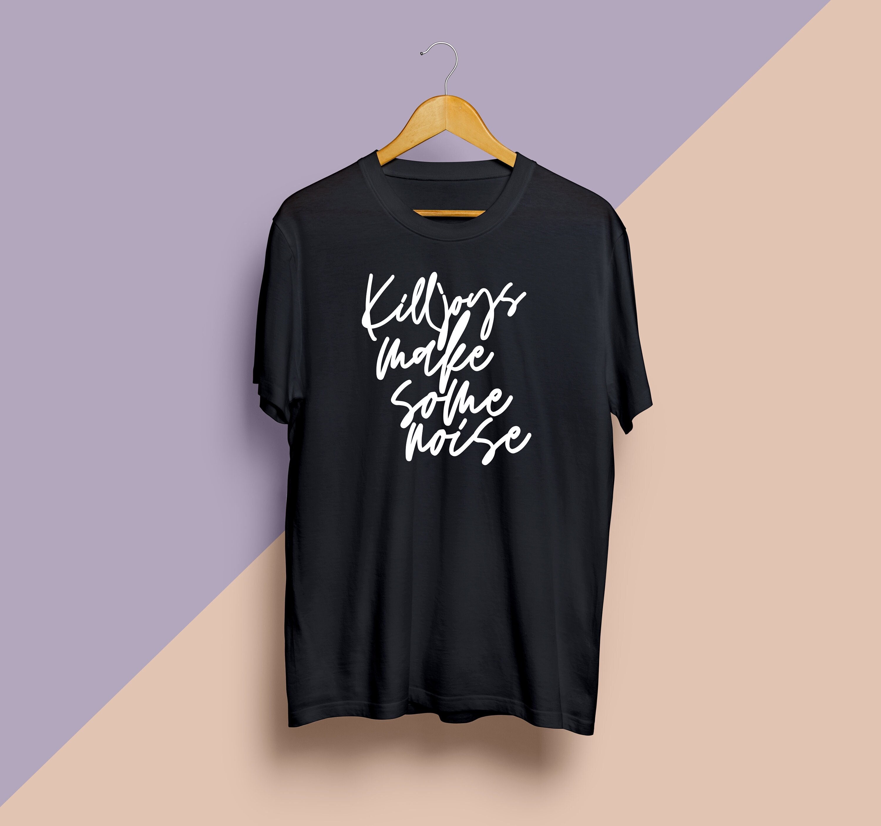 Killjoys Make Some Noise Shirt