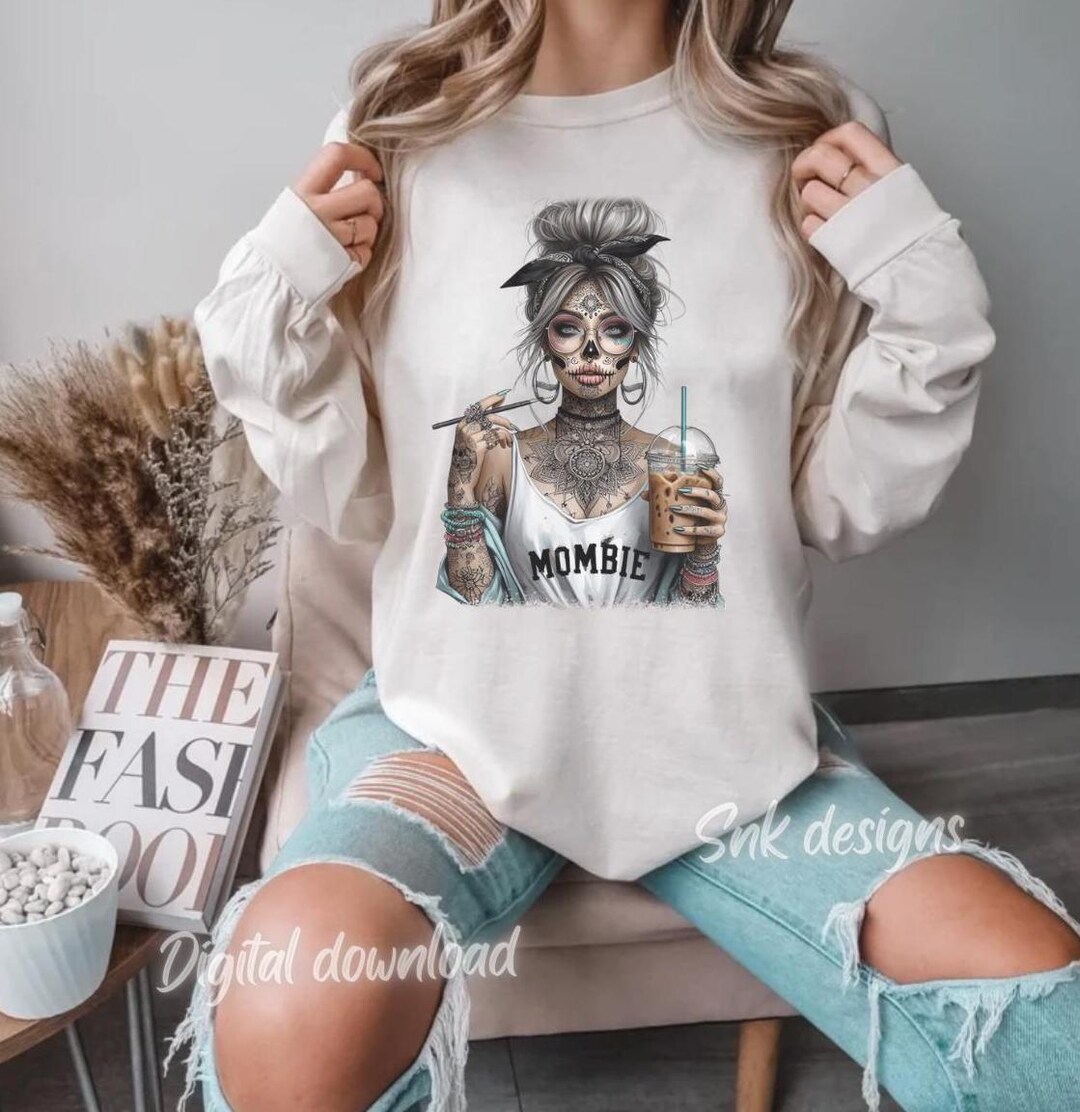 Mombie Girl T Shirt Png Shirt Sarcasm PNG Sleeve Png Funny Adult Shirt ...