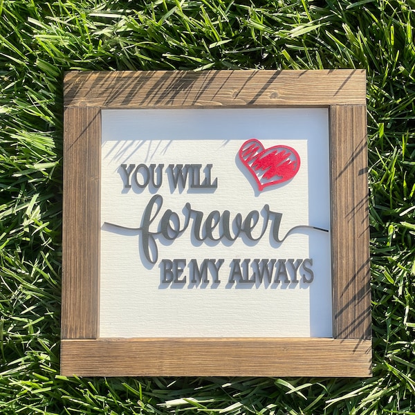 You Will Forever Be My Always Sign - Etsy