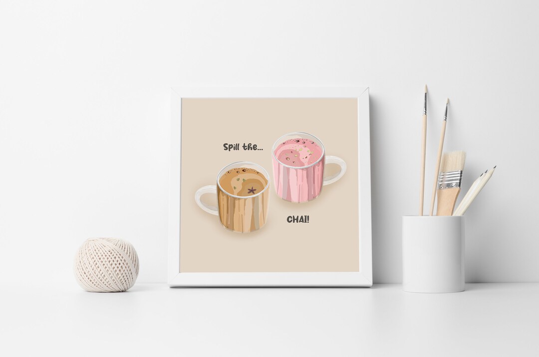 Spill the Chai | Digital Art | Desi Art | South Asian | Karak Chai ...
