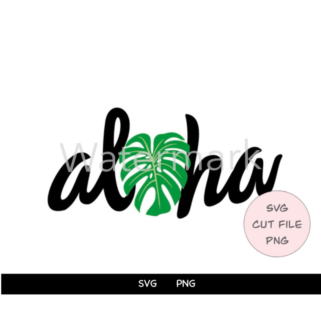 Aloha Monstera Leaf Design SVG Cut File PNG Clipart Instant - Etsy