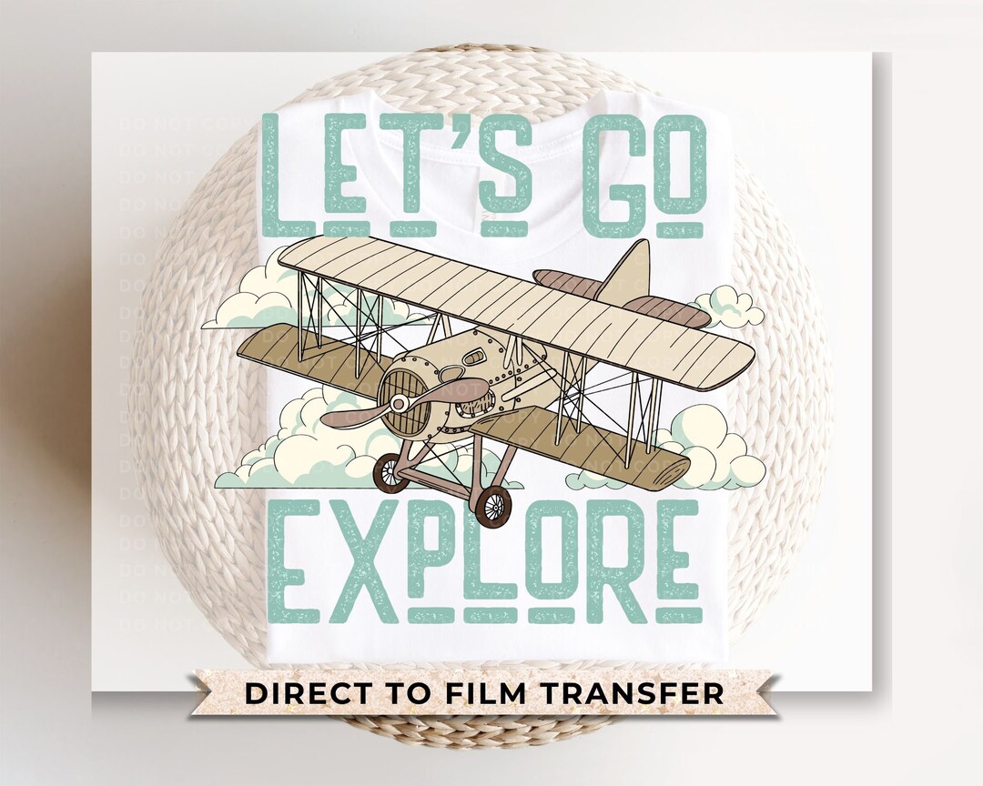 Let's Go Explore DTF Transfers, Ready to Press, T-shirt Transfers, Heat ...