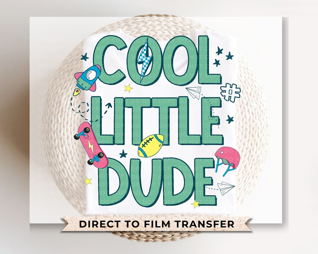 Cool Little Dude DTF Transfers, Ready to Press, T-shirt Transfers, Heat ...