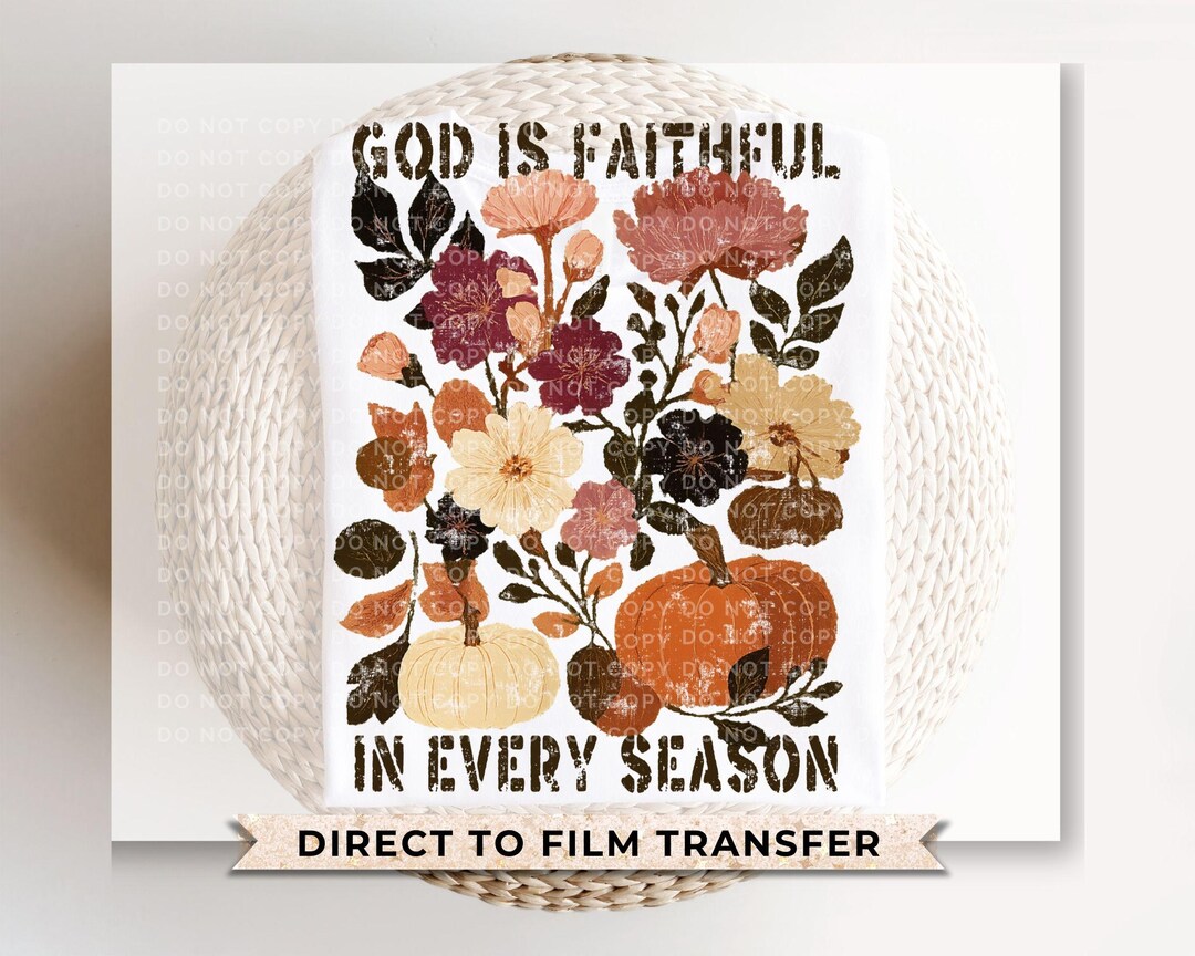 God is Faithful in Every Season DTF Transfer | Direct to Film - Etsy