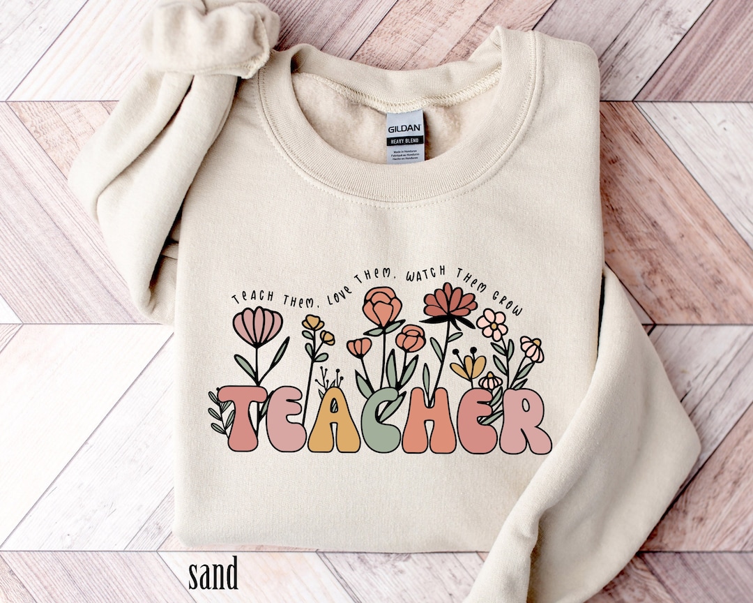 Cute Floral Teacher Sweatshirt, Teacher Appreciation Gifts, Group ...