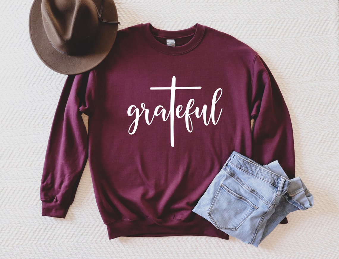 Grateful Sweatshirt, Super Soft Sweatshirt, Thanksgiving Sweatshirt ...