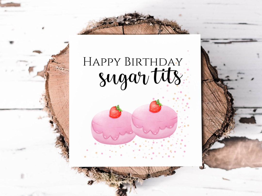 Rude Funny Birthday Card for Her, Happy Birthday Sugar Tits With Cherry ...