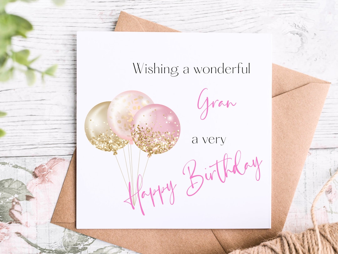 Wonderful Gran Birthday Card With Pink and Gold Orb Balloons, Special ...