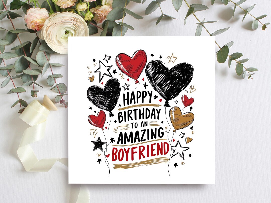 Boyfriend Birthday Card, Happy Birthday to an Amazing Boyfriend Card ...