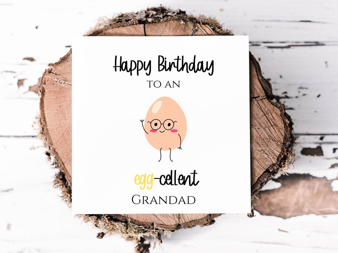 Funny Grandad Birthday Card, Egg-cellent Grandad Birthday Card ...