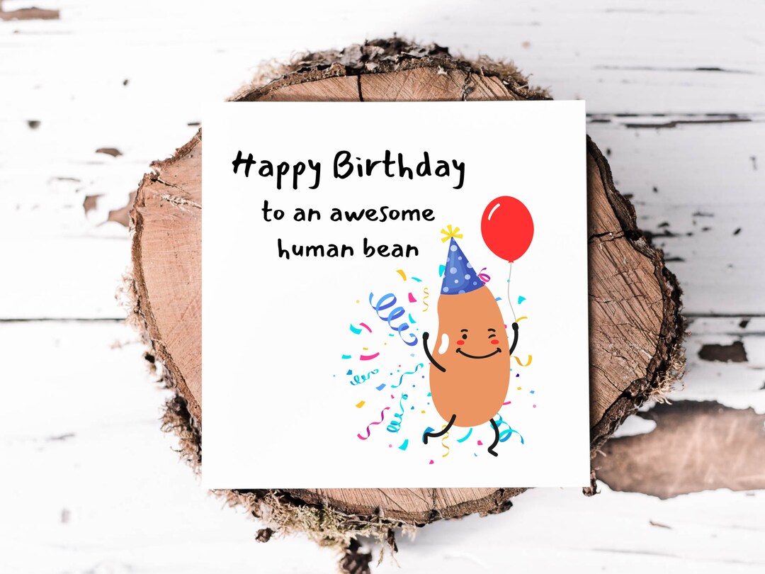 Happy Birthday to an Awesome Human Bean, Cute and Funny Card for Him or ...