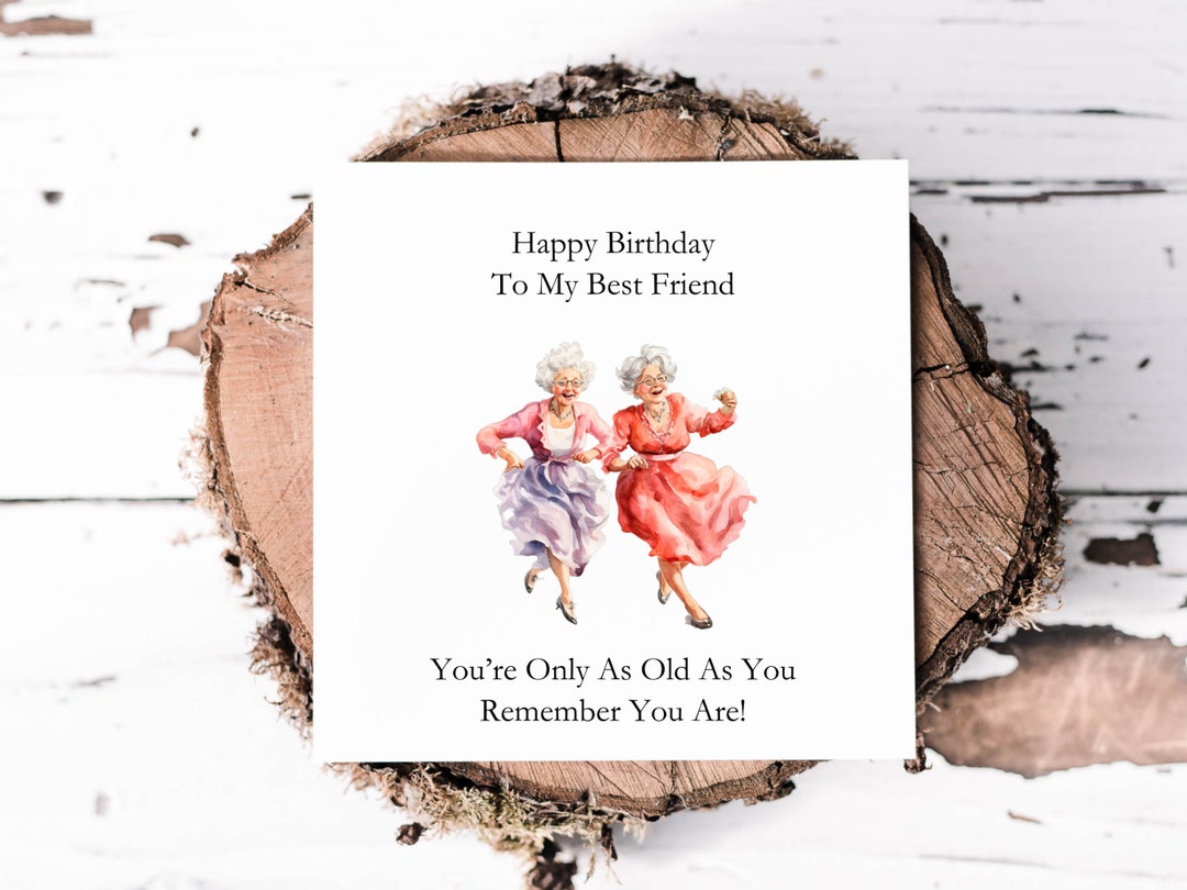 Funny Old Lady Best Friend Birthday Card, Old Besties Birthday Card ...