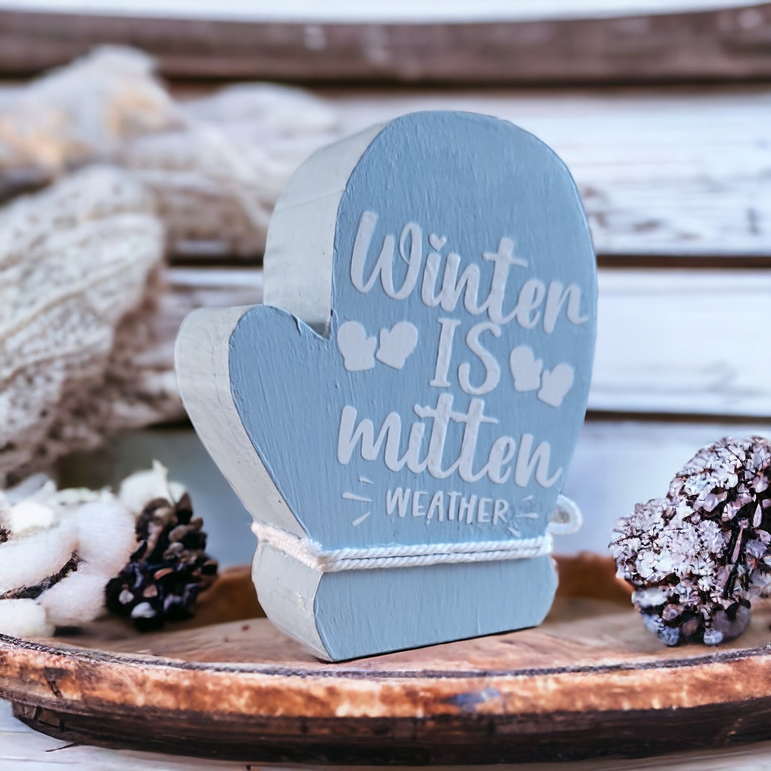 Winter is Mitten Weather Wood Sign for Winter Tiered Tray, Snow Tiered ...