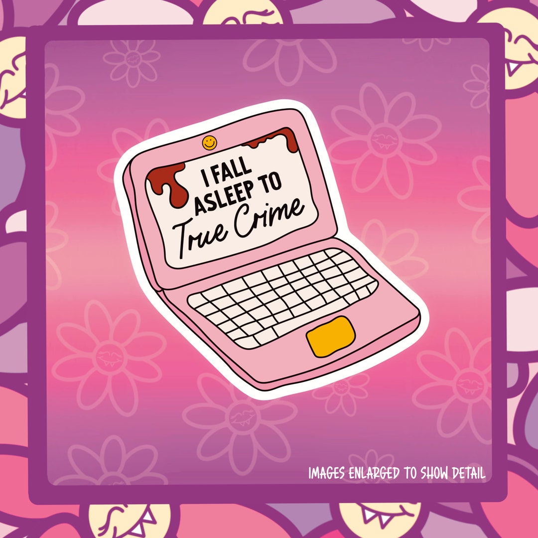 Fall Asleep to True Crime Vinyl Sticker - Etsy