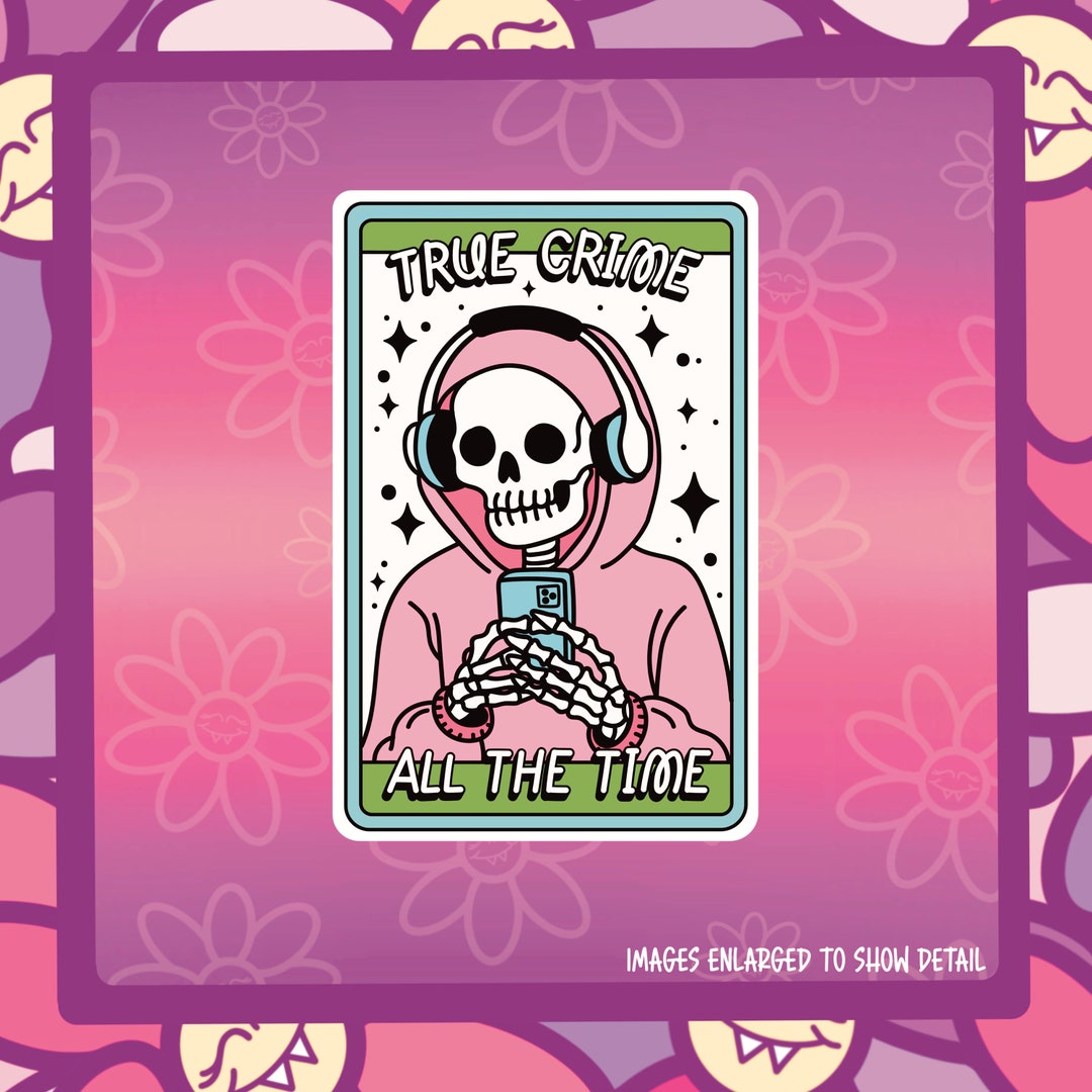 True Crime All the Time Vinyl Sticker - Etsy