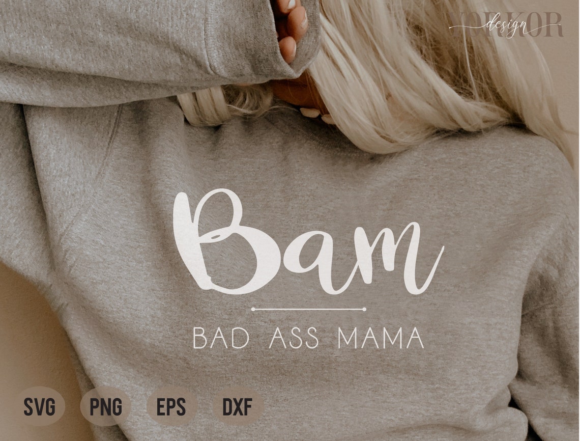 Bam Bad Ass Mama SVG Cut File , Mom SVG , Funny Mom Svg , Mom Shirt ...