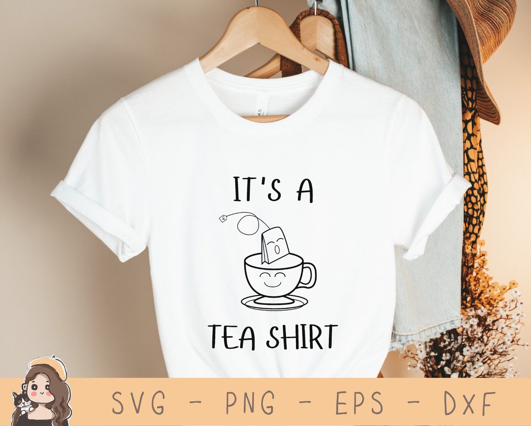 It's A Tea Shirt SVG Plotterdatei Tee Liebhaber SVG - Etsy.de