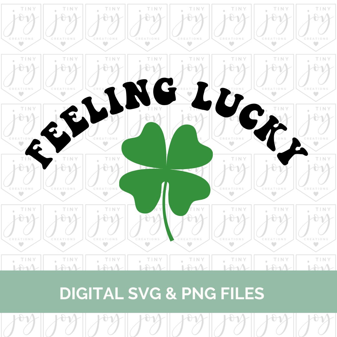 Feeling Lucky SVG PNG, St Patricks Day Svg Png File, Lucky Svg Png ...