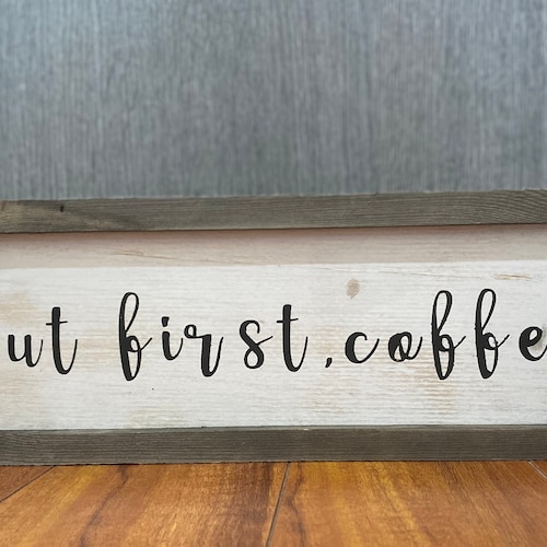 But First Coffee Coffee Bar Sign Coffee Sign Kitchen - Etsy