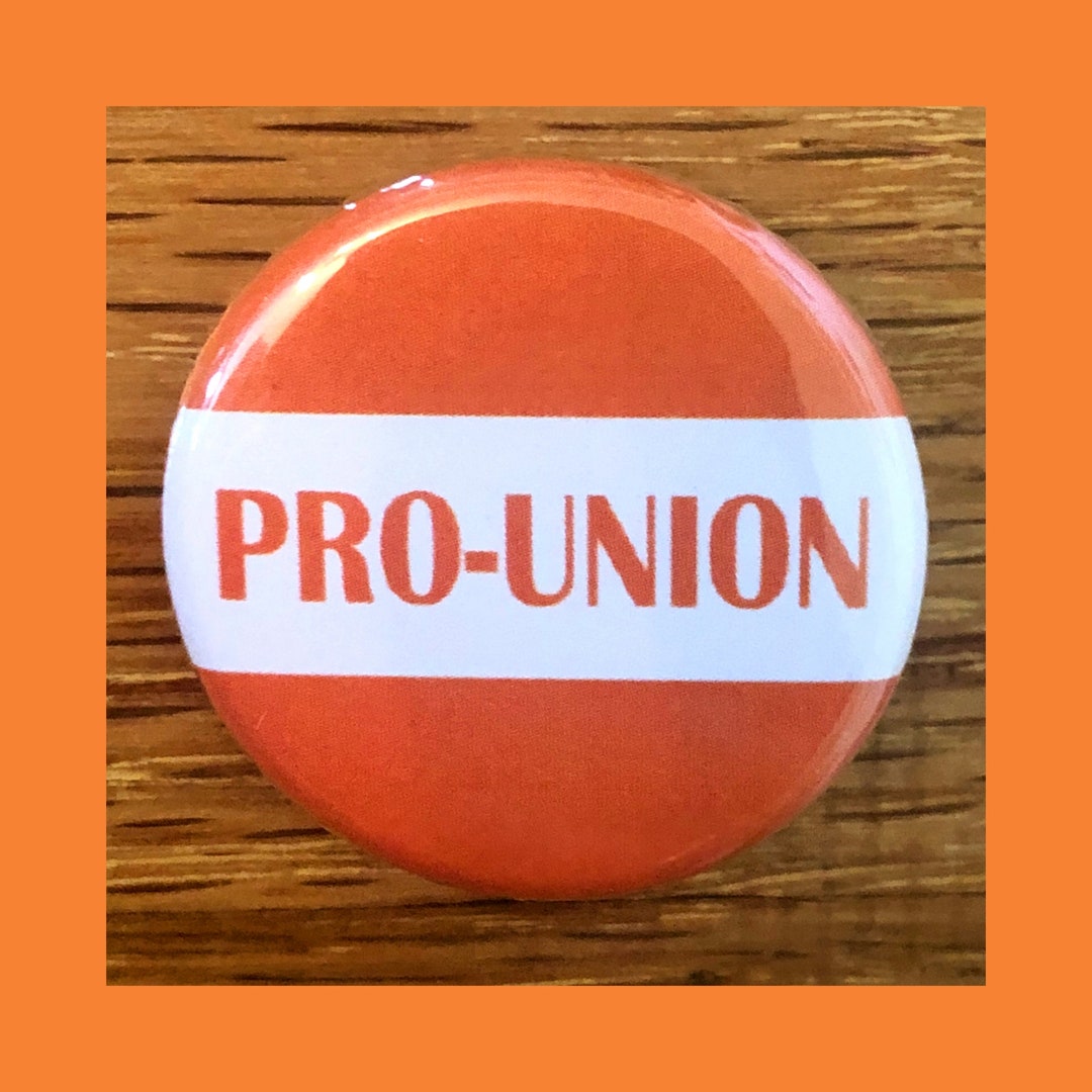 Pro-union 1.25" Pinback Button, Labor Union, Trade Union, Political ...