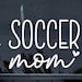 Soccer Mom Decal, Soccer Mom Sticker, Soccer Mom Car Decal, Soccer Mom ...
