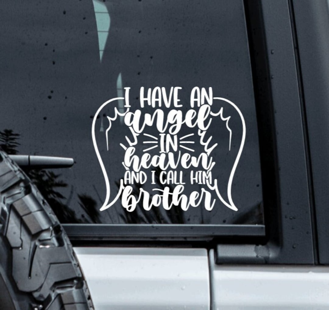 BROTHER - I Have an Angel in Heaven in Memory Car Truck Decal, in ...