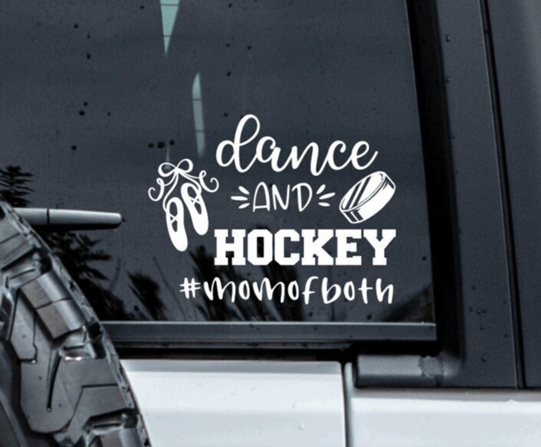Dance and Hockey Mom of Both Decal, Hockey Mom Decal, Dance Mom Decal, Dance Mom Sticker, Dance ...