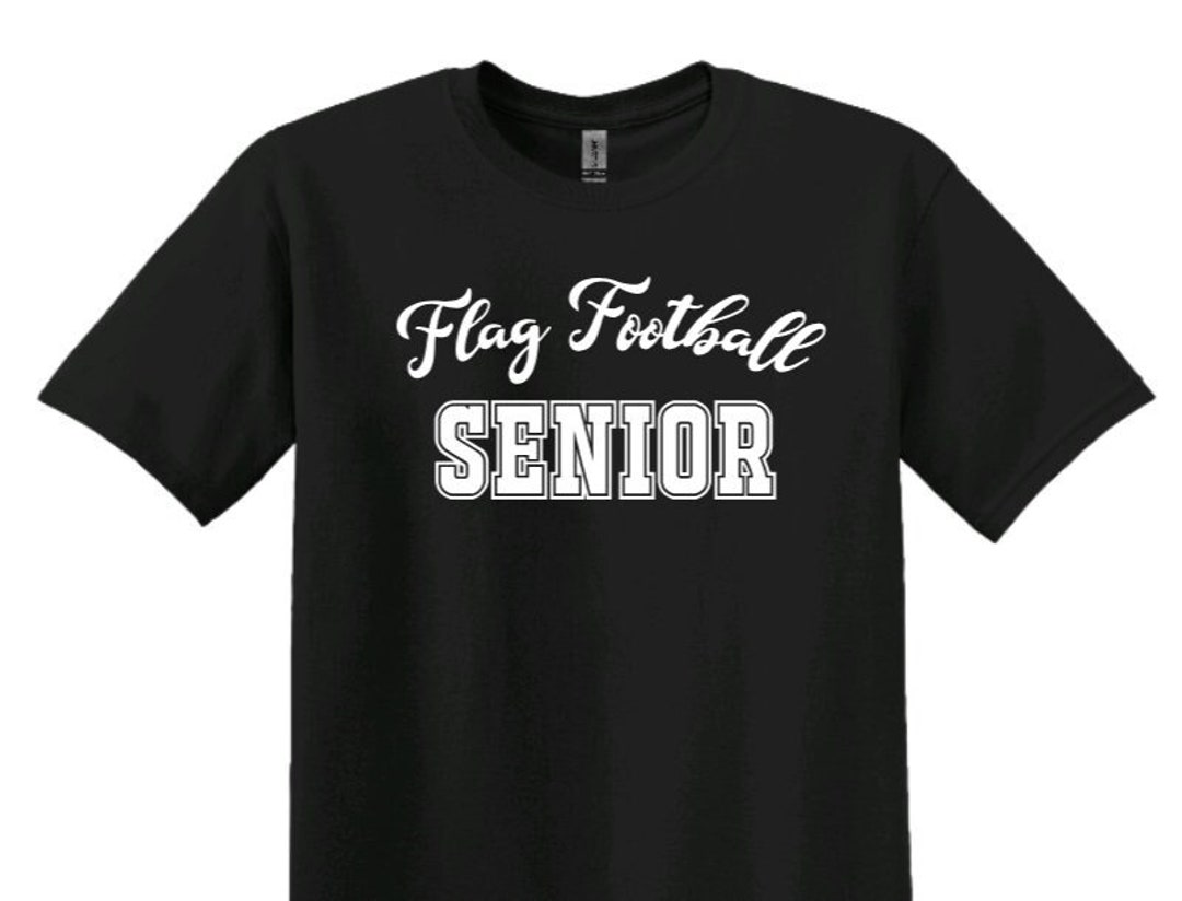 Flag Football Senior Shirt - Flag Football Senior T-shirt - Flag ...