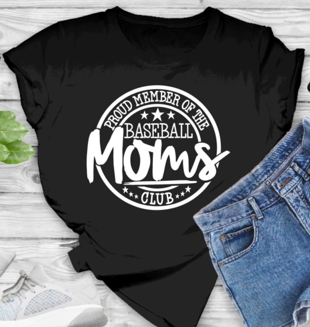 Baseball Moms Club Shirt, Proud Member of the Baseball Moms Shirt ...