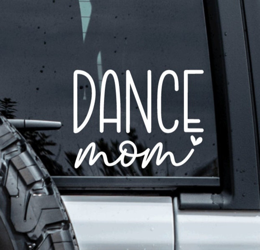Dance Mom Decal, Dance Mom Sticker, Dance Mom Life Decal, Proud Dance Mom Car Sticker, Dance Mom ...