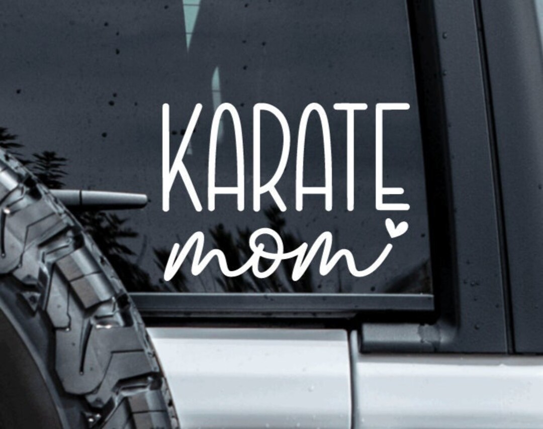 Karate Mom Decal, Karate Mom Sticker, Karate Mom Life Decal, Proud ...