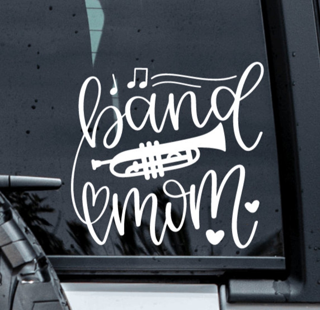 Band Mom Decal Band Life Decals Band Mom Sticker Band Mom - Etsy