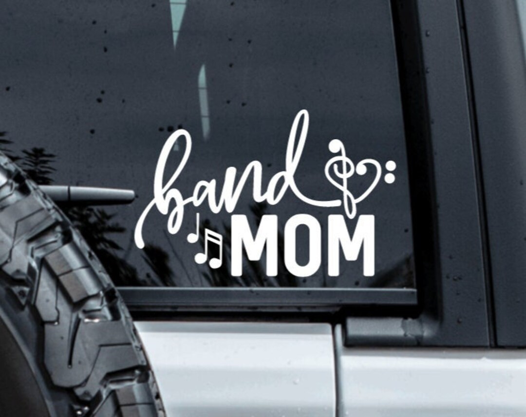 Band Mom Decal, Band Life Decals, Mom Decals, Band Stickers, Band Mom ...