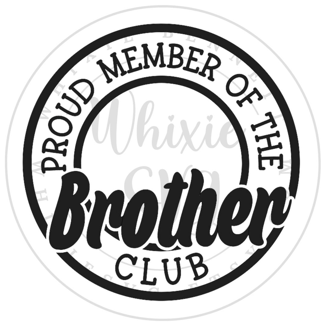 Proud Member of the Brother Club PNG Design - Etsy