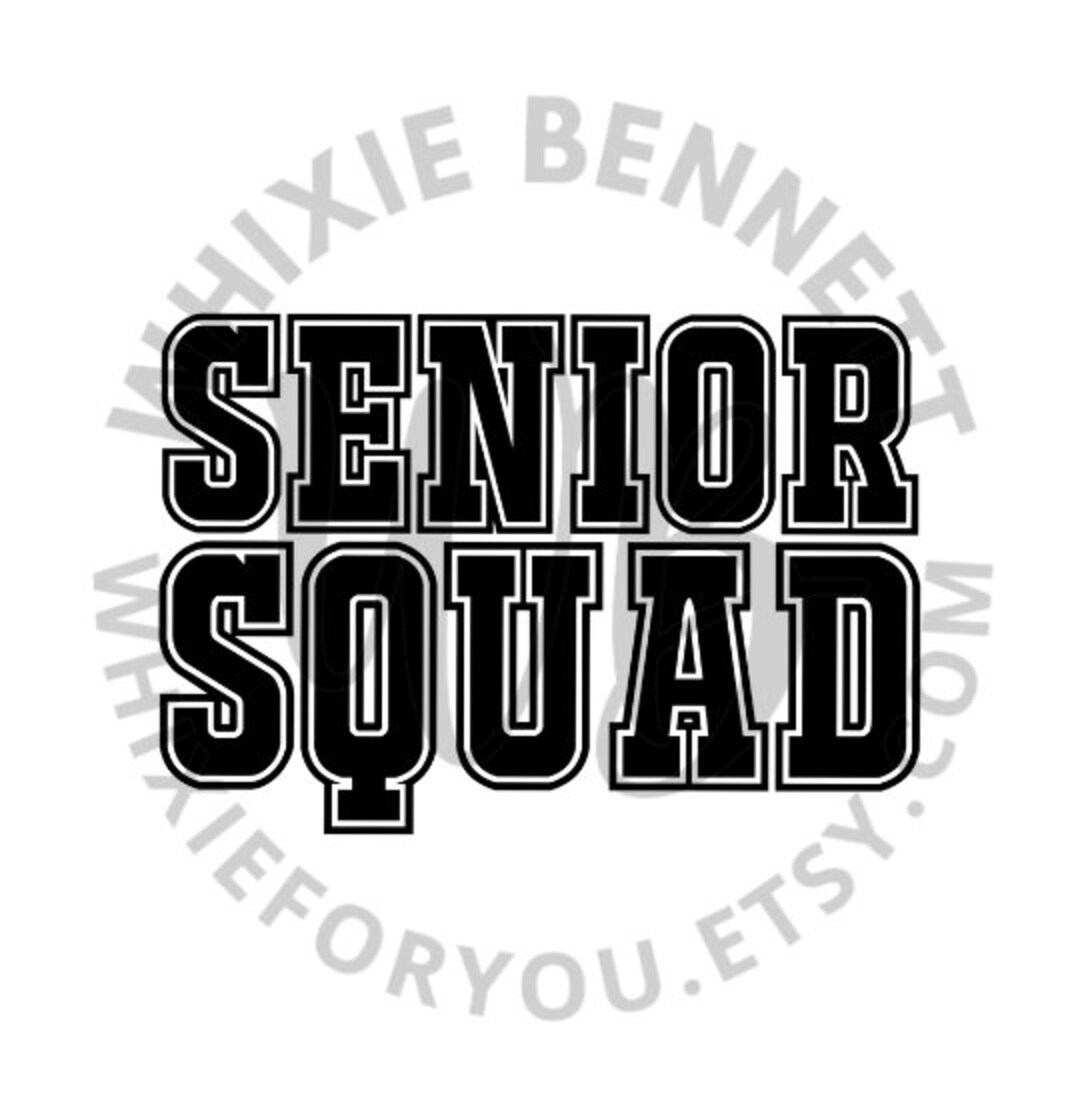 Senior Squad SVG Senior Squad PNG, Senior Athlete SVG, Senior Squad Cut ...