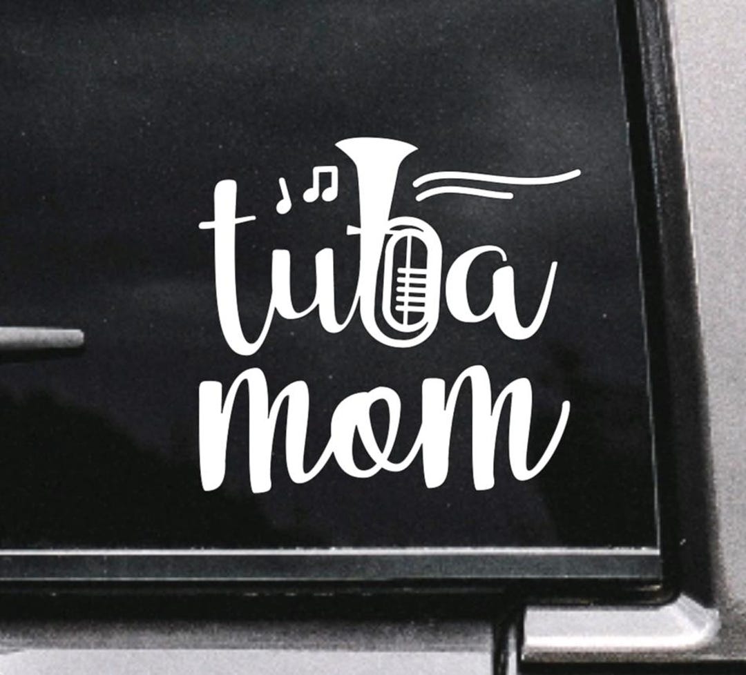 Tuba Mom Decal, Tuba Mom Life Decals, Tuba Mom Decals, Tuba Mom ...