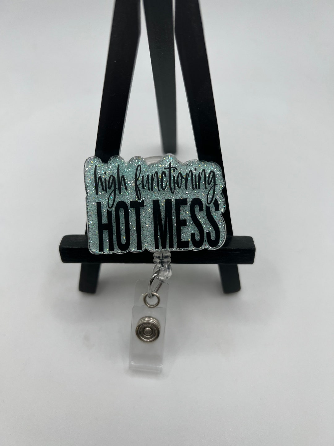 Badge Reel High Functioning Hot Mess ID Holder Retractable Nurse ...