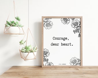 Courage, Dear Heart | C.S. Lewis Quote | Chronicles of Narnia | Black ...