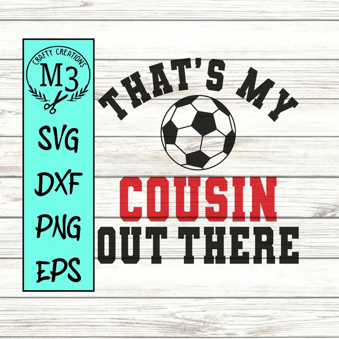 Show Team Spirit With Soccer Cousin SVG Family Game Day - Etsy