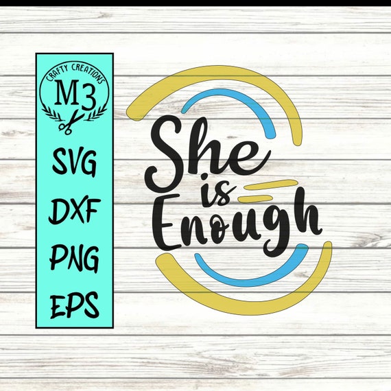 She is Enough Svg Be Yourself Svg She is Svg Self Love Svg - Etsy