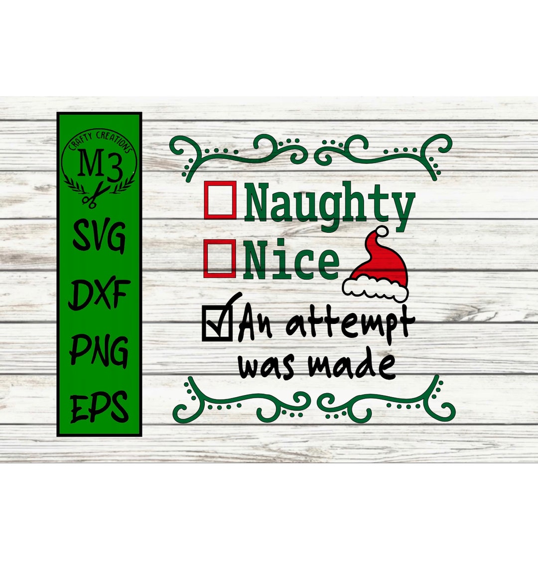 Christmas Svg An Attempt Was Made Svg Naughty List Svg Santas List